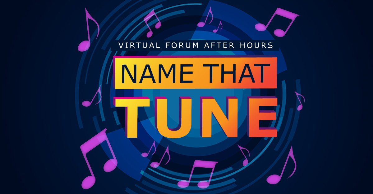 Virtual Forum After Hours Event: “Name That Tune” Event – Texas General ...